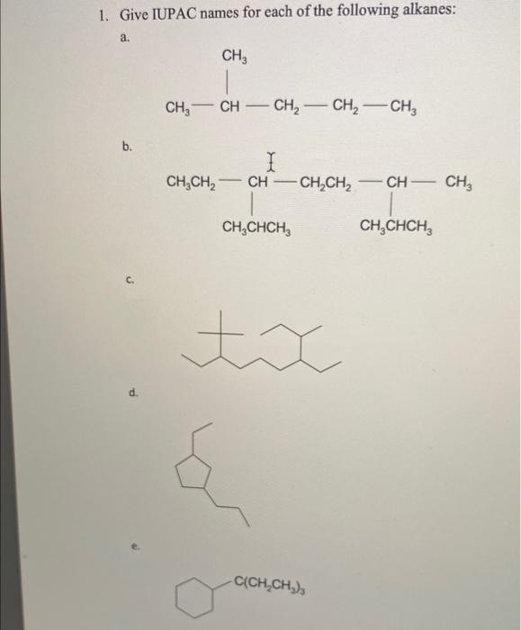Solved 1. Give IUPAC names for each of the following | Chegg.com