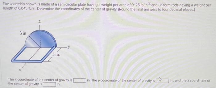 Solved The assembly shown is made of a semicircular plate | Chegg.com