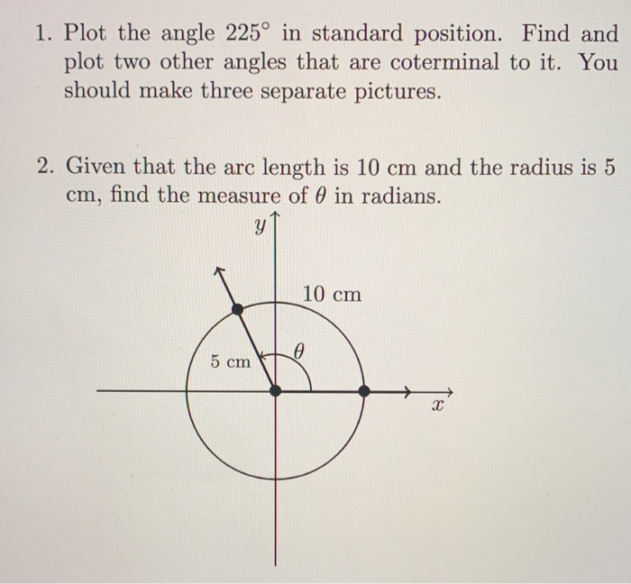 Solved 1. Plot the angle 225° in standard position. Find and | Chegg.com