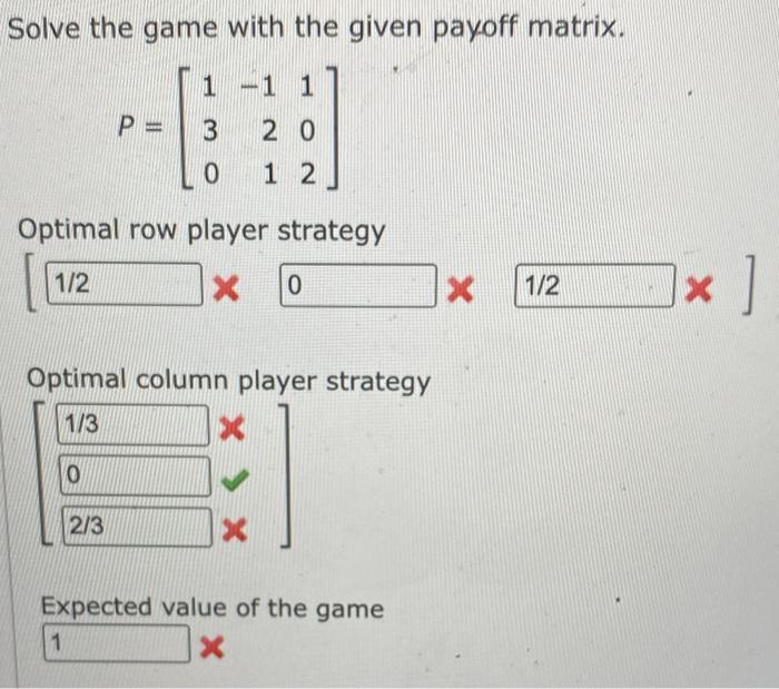 Solved Solve the game with the given payoff matrix. 1 -1 1 3 | Chegg.com