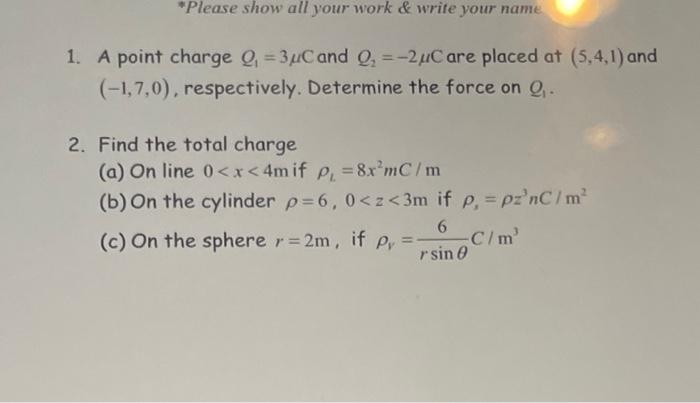 Solved 1. A point charge Q1=3μC and Q2=−2μC are placed at | Chegg.com