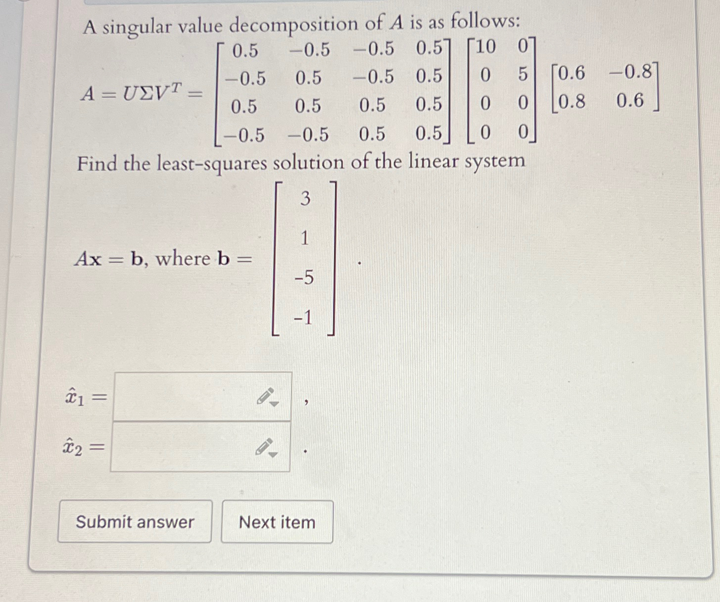 Solved A singular value decomposition of A ﻿is as | Chegg.com