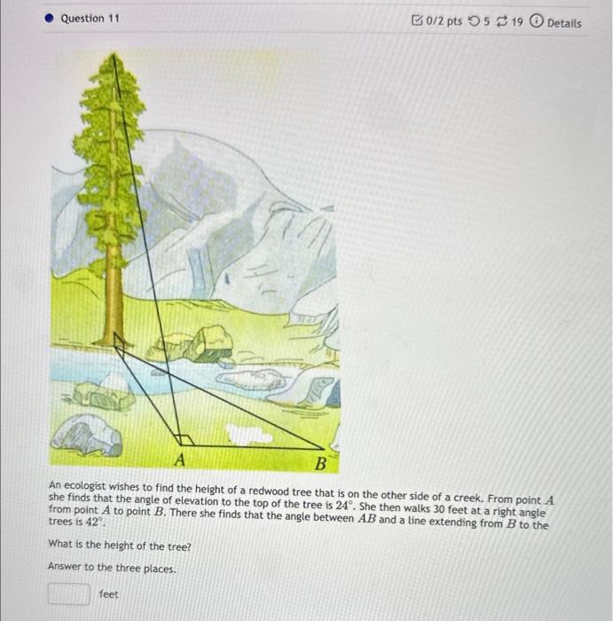 Solved An ecologist wishes to find the height of a redwood | Chegg.com