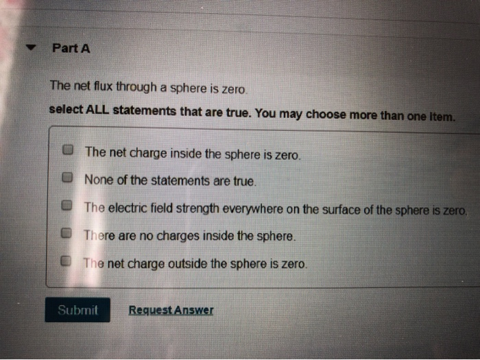 Solved Part A The net flux through a sphere is zero. select | Chegg.com