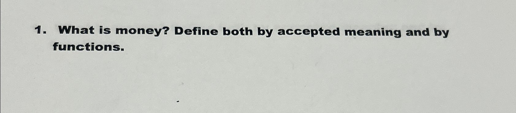 Solved What is money? Define both by accepted meaning and by | Chegg.com