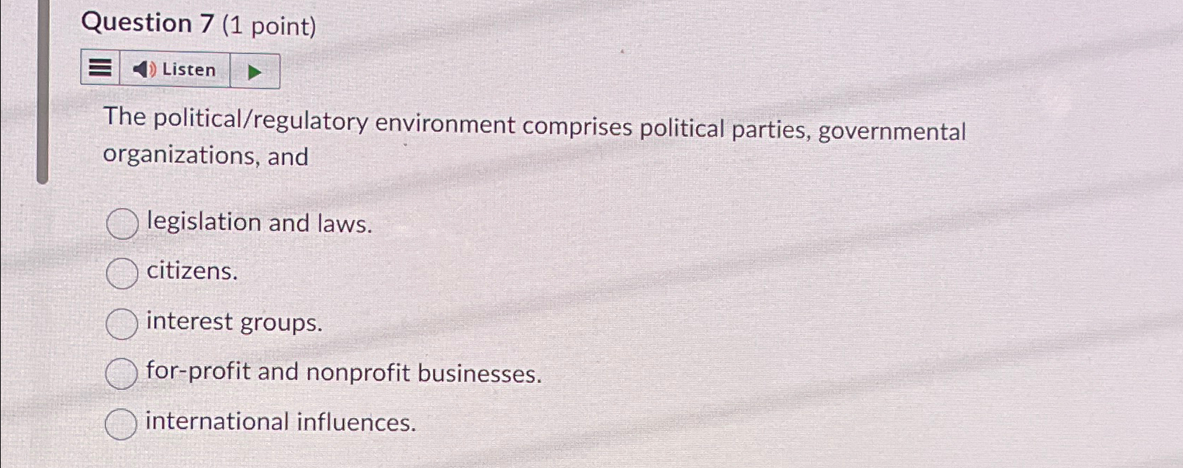 Solved Question 7 (1 ﻿point)The political/regulatory | Chegg.com