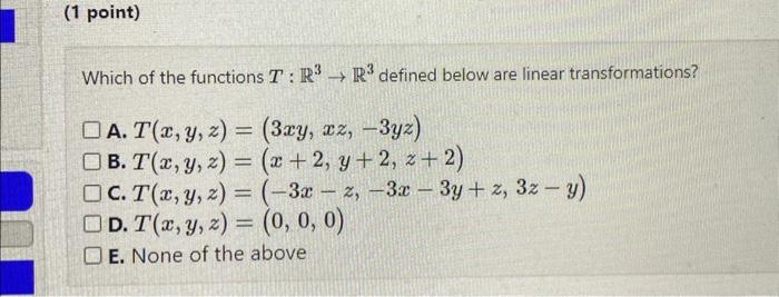 Solved Which of the functions T:R3→R3 defined below are | Chegg.com
