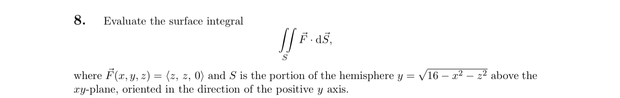 Solved Evaluate the surface integral∬Svec(F)*dvec(S),where | Chegg.com