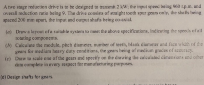 Solved A two stage reduction drive is to be designed to | Chegg.com