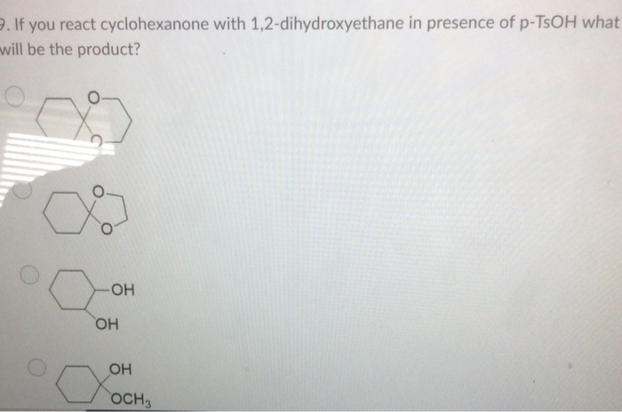 Solved 2. If you react cyclohexanone with | Chegg.com