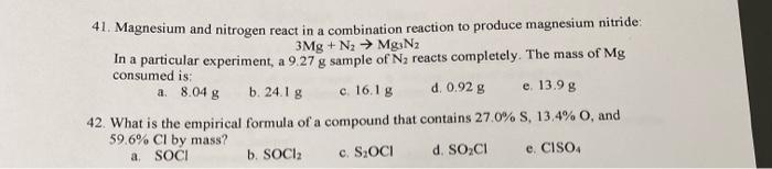 Solved 41. Magnesium and nitrogen react in a combination | Chegg.com