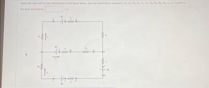 Solved Apply the loop rule to loop abcdefghija in the figure | Chegg.com
