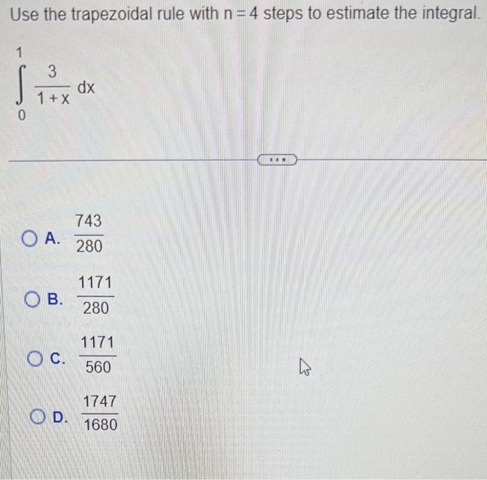 Solved Use the trapezoidal rule with n=4 steps to estimate | Chegg.com