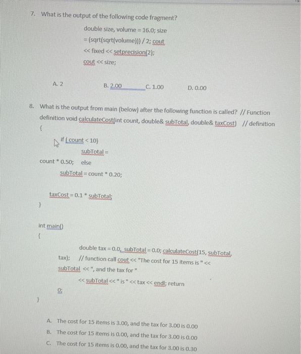 Solved 7. What is the output of the following code fragment? | Chegg.com