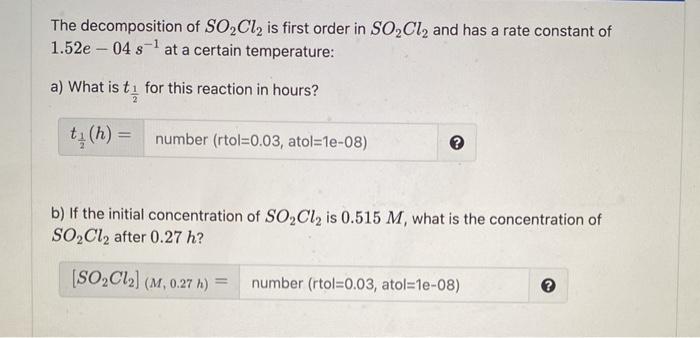 Solved The decomposition of SO2Cl2 is first order in SO2Cl2 | Chegg.com