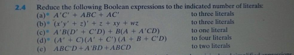 Solved 2.4 Reduce the following Boolean expressions to the | Chegg.com