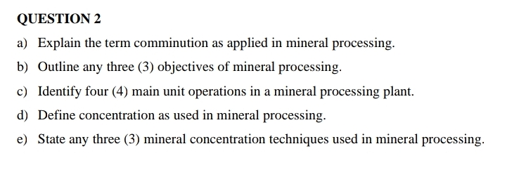Solved QUESTION 2a) ﻿Explain the term comminution as applied | Chegg.com