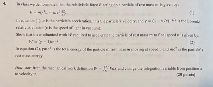 Solved In class we demonstrated that the relativistic force | Chegg.com