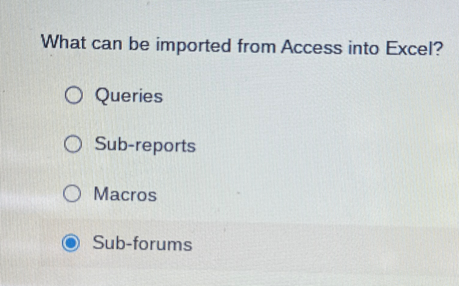 Solved What can be imported from Access into | Chegg.com