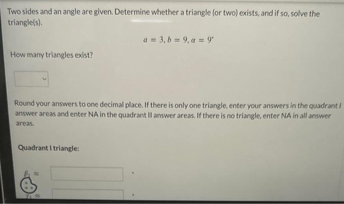 Solved Two sides and an angle are given. Determine whether a | Chegg.com