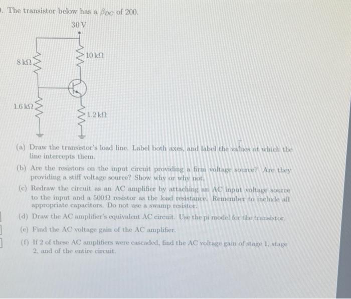 Solved The transistor below has a βDC of 200 . (a) Draw the | Chegg.com