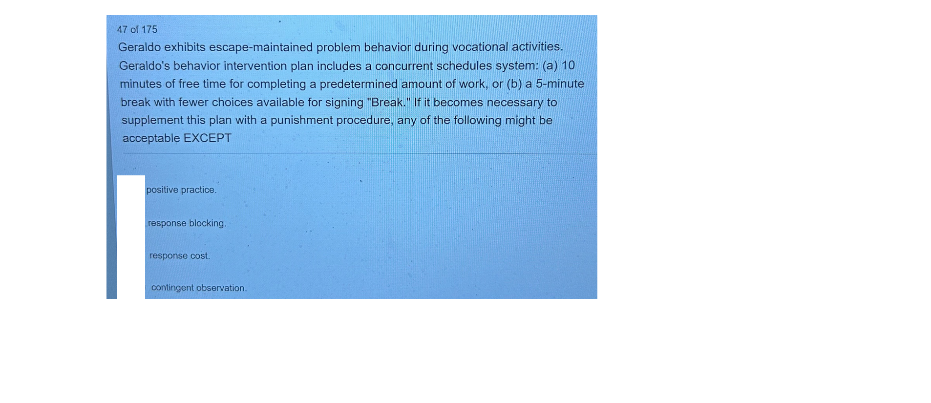 Solved 47 ﻿of 175Geraldo exhibits escape-maintained problem | Chegg.com