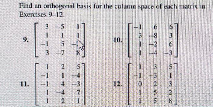 Solved Find an orthogonal basis for the column space of each | Chegg.com