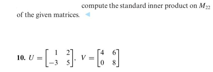 Solved compute the standard inner product on M22 of the | Chegg.com