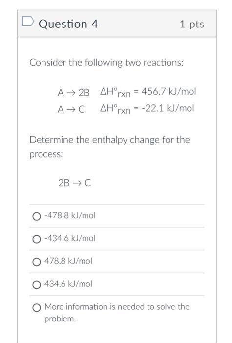 Solved Question 4 1pt Consider the following two reactions: | Chegg.com