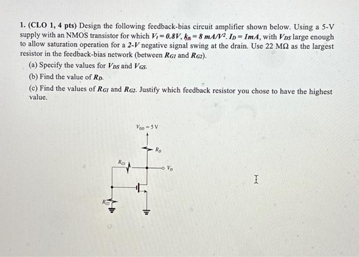 Solved 1. (CLO 1, 4 pts) Design the following feedback-bias | Chegg.com