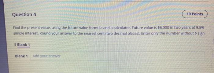Solved Find the present value, using the future value | Chegg.com