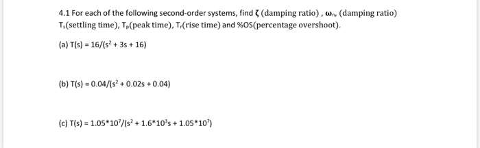 Solved 4.1 For each of the following second-order systems, | Chegg.com