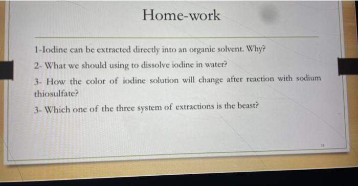 Solved 1-Iodine can be extracted directly into an organic | Chegg.com