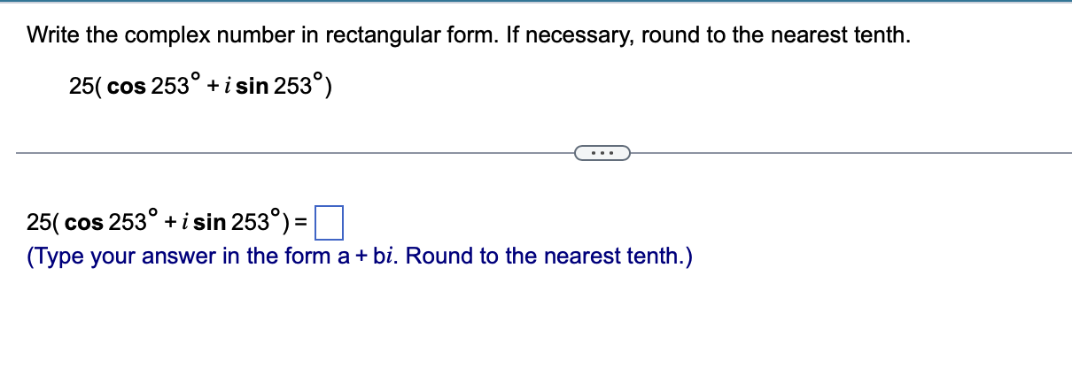 Solved Write the complex number in rectangular form. If | Chegg.com