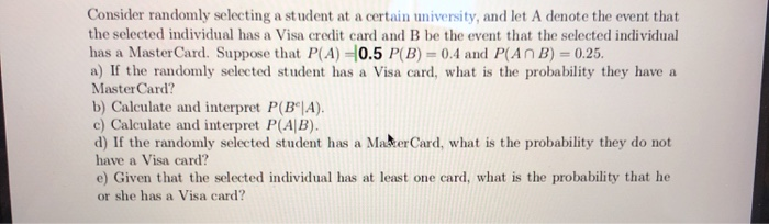 Solved Consider randomly selecting a student at a certain | Chegg.com