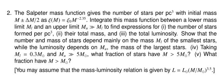 Solved 2. The Salpeter mass function gives the number of | Chegg.com