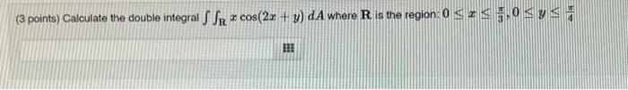 Solved (3 points) Calculate the double integral | Chegg.com