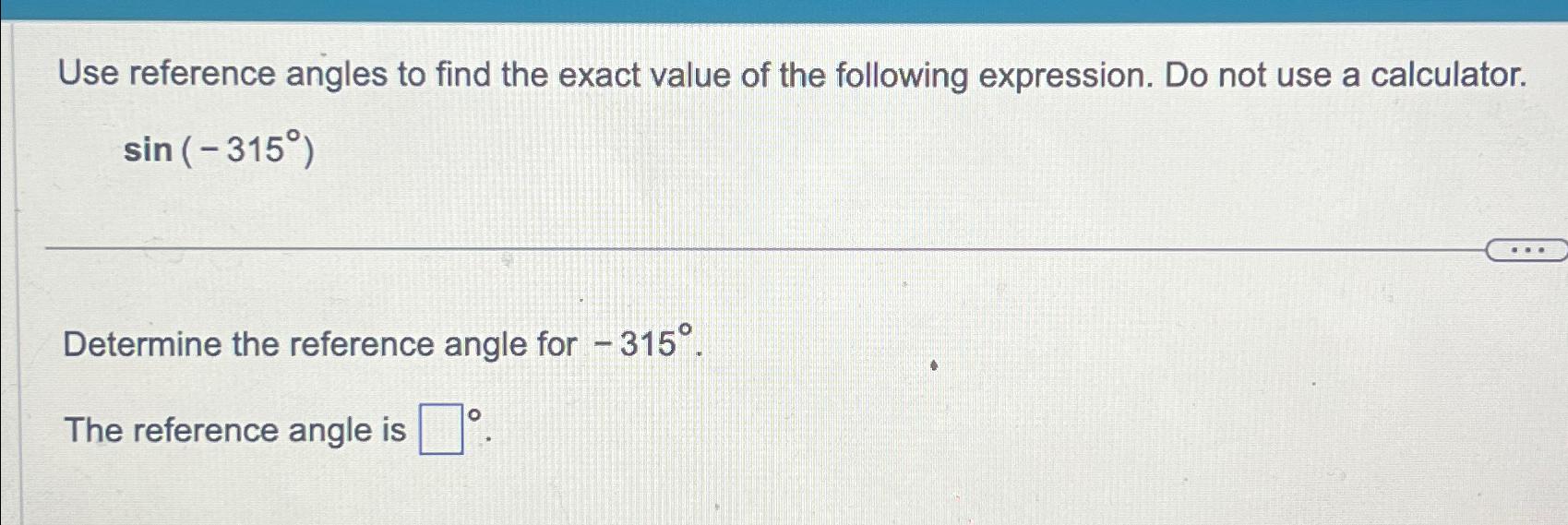 Solved Use reference angles to find the exact value of the | Chegg.com