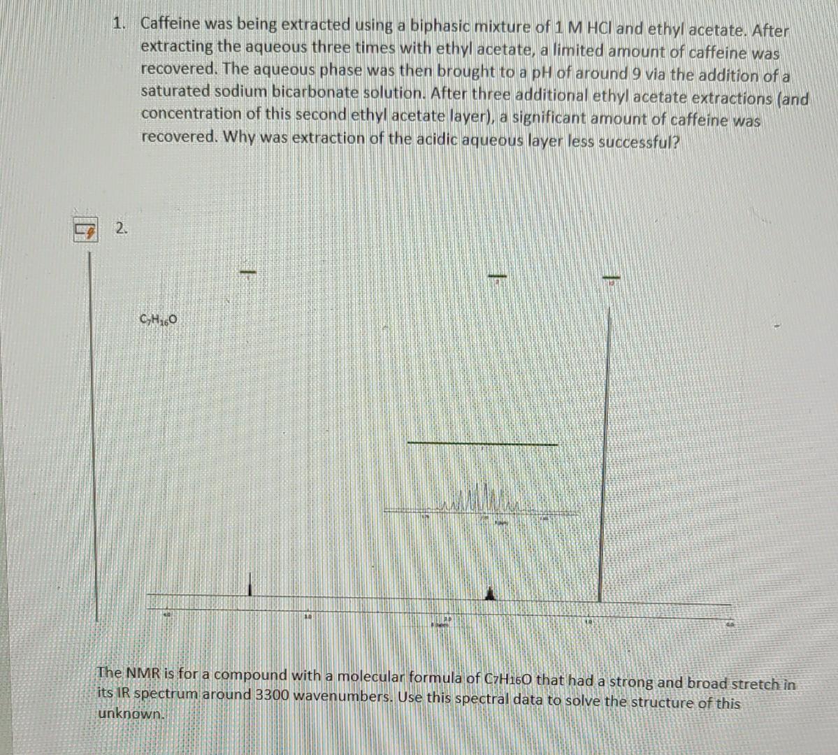 Solved 1. Caffeine was being extracted using a biphasic | Chegg.com