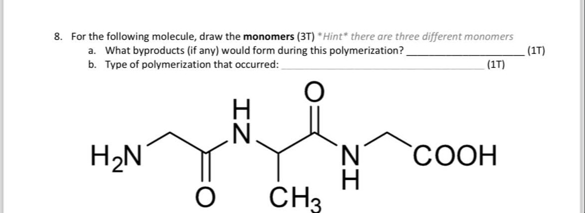 Solved For the following molecule, draw the monomers (3T) | Chegg.com