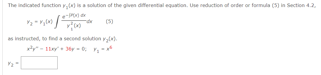 Solved The indicated function y1(x) ﻿is a solution of the | Chegg.com