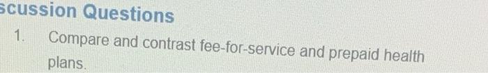 Solved scussion Questions 1. Compare and contrast | Chegg.com