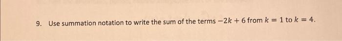 Solved 9. Use summation notation to write the sum of the | Chegg.com