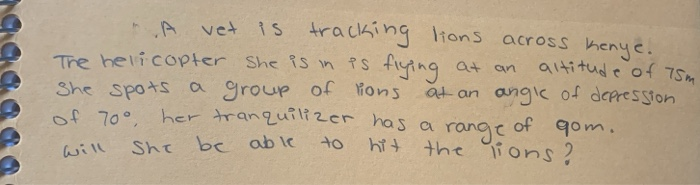 Solved at an A vet is tracking lions across kenye. altitude | Chegg.com