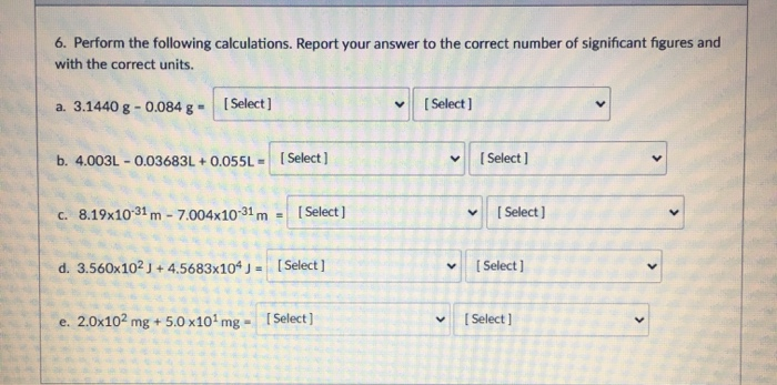 Solved 6. Perform the following calculations. Report your | Chegg.com