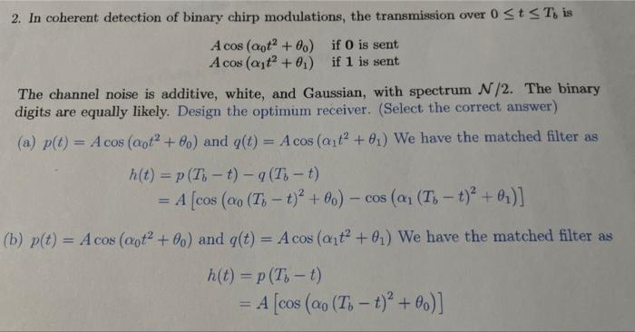 2. In coherent detection of binary chirp modulations, | Chegg.com