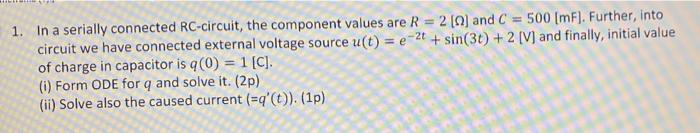 Solved 1. In a serially connected RC-circuit, the component | Chegg.com