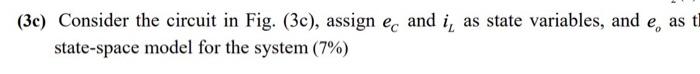 Solved (3c)(3c) Consider the circuit in Fig. (3c), assign eC | Chegg.com