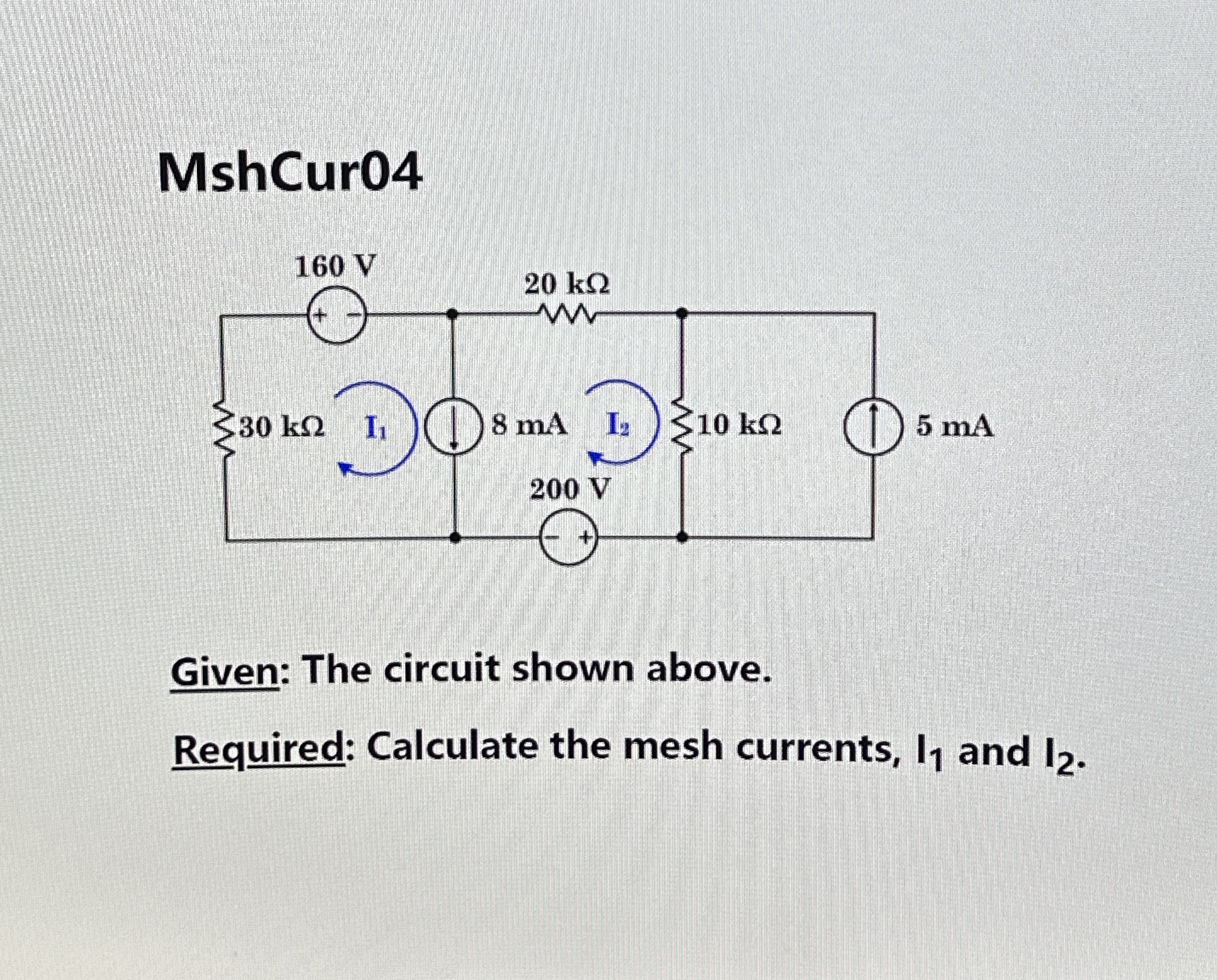 Solved MshCur04Given: The circuit shown above.Required: | Chegg.com