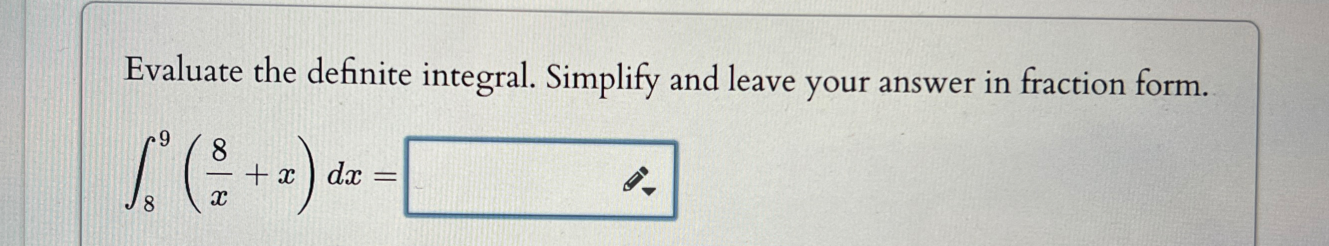 Solved Evaluate the definite integral. Simplify and leave | Chegg.com